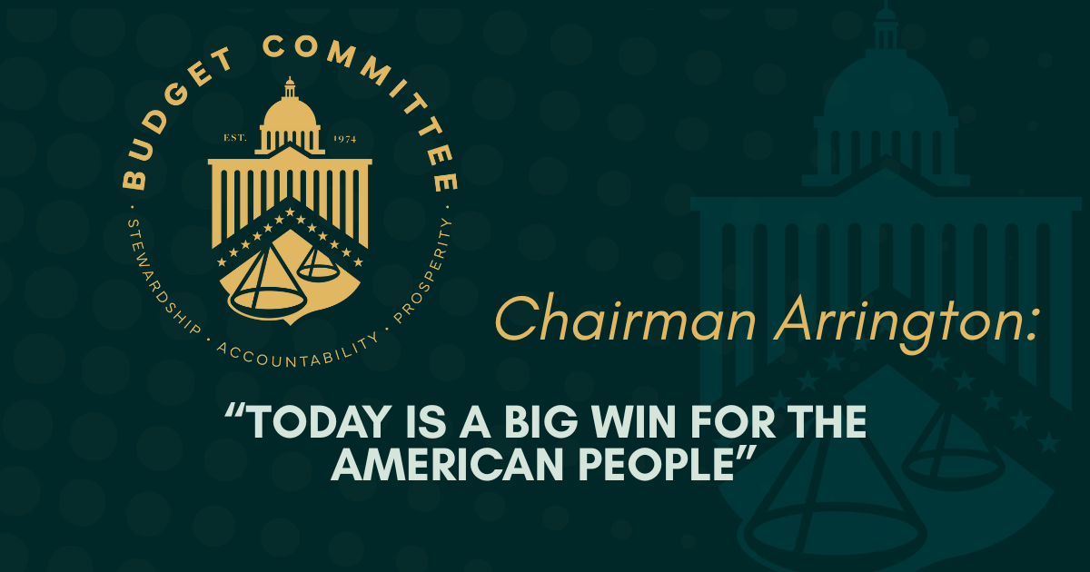 Chairman Arrington: “Today is a big win for the American people” | The ...